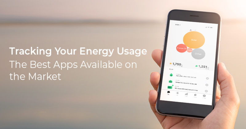 Tracking Your Energy Usage: The Best Apps Available on the Market ... Tracking Your Energy Usage: The Best Apps Available on the Market ...